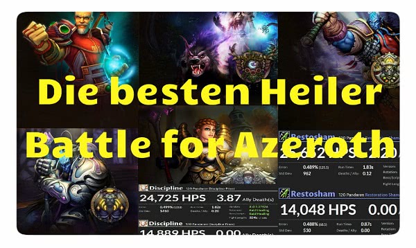 Die besten Heiler in Battle for Azeroth (HPS-Werte)